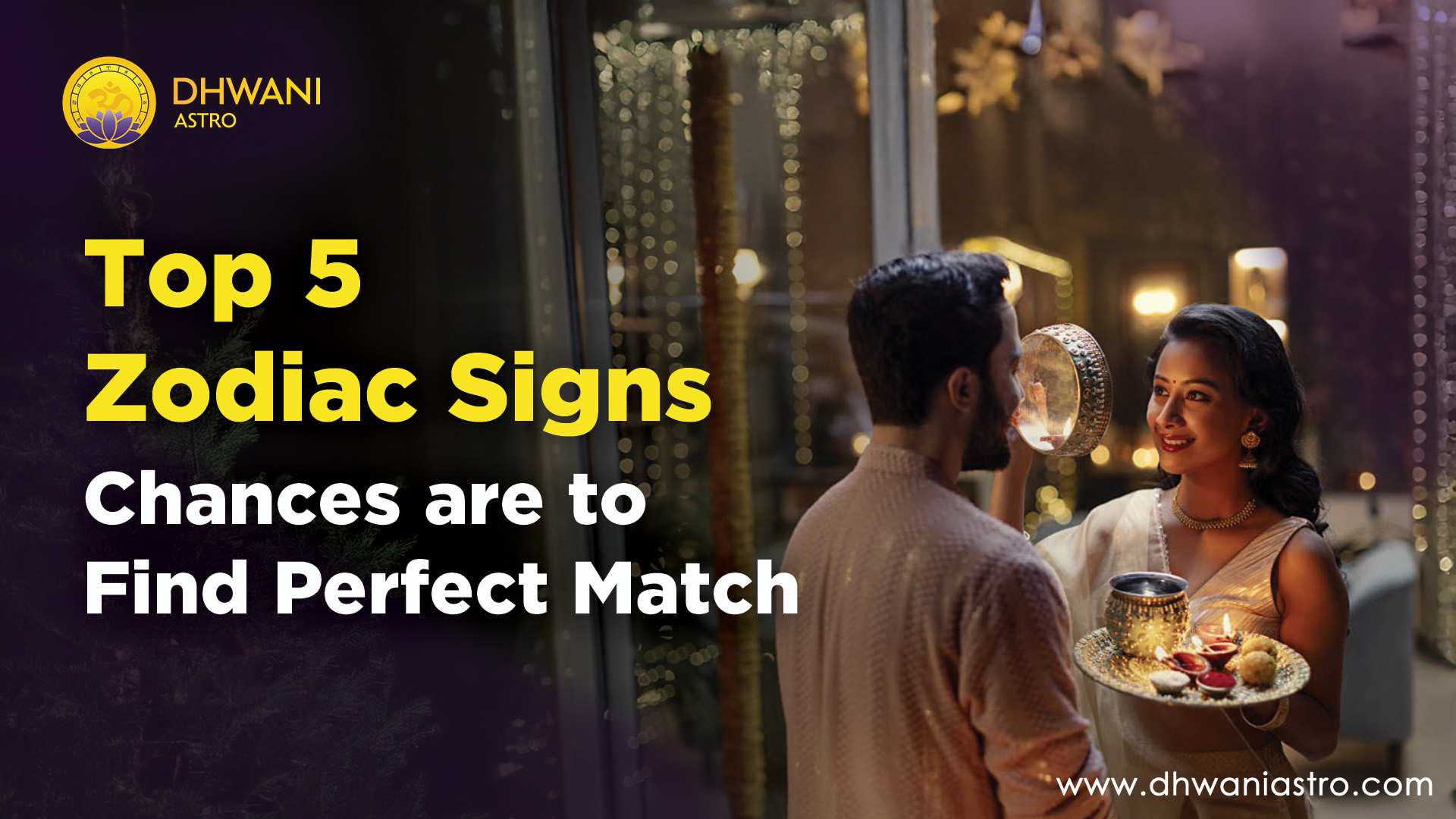 Top 5 Zodiac Signs Chances are to Find Perfect Match