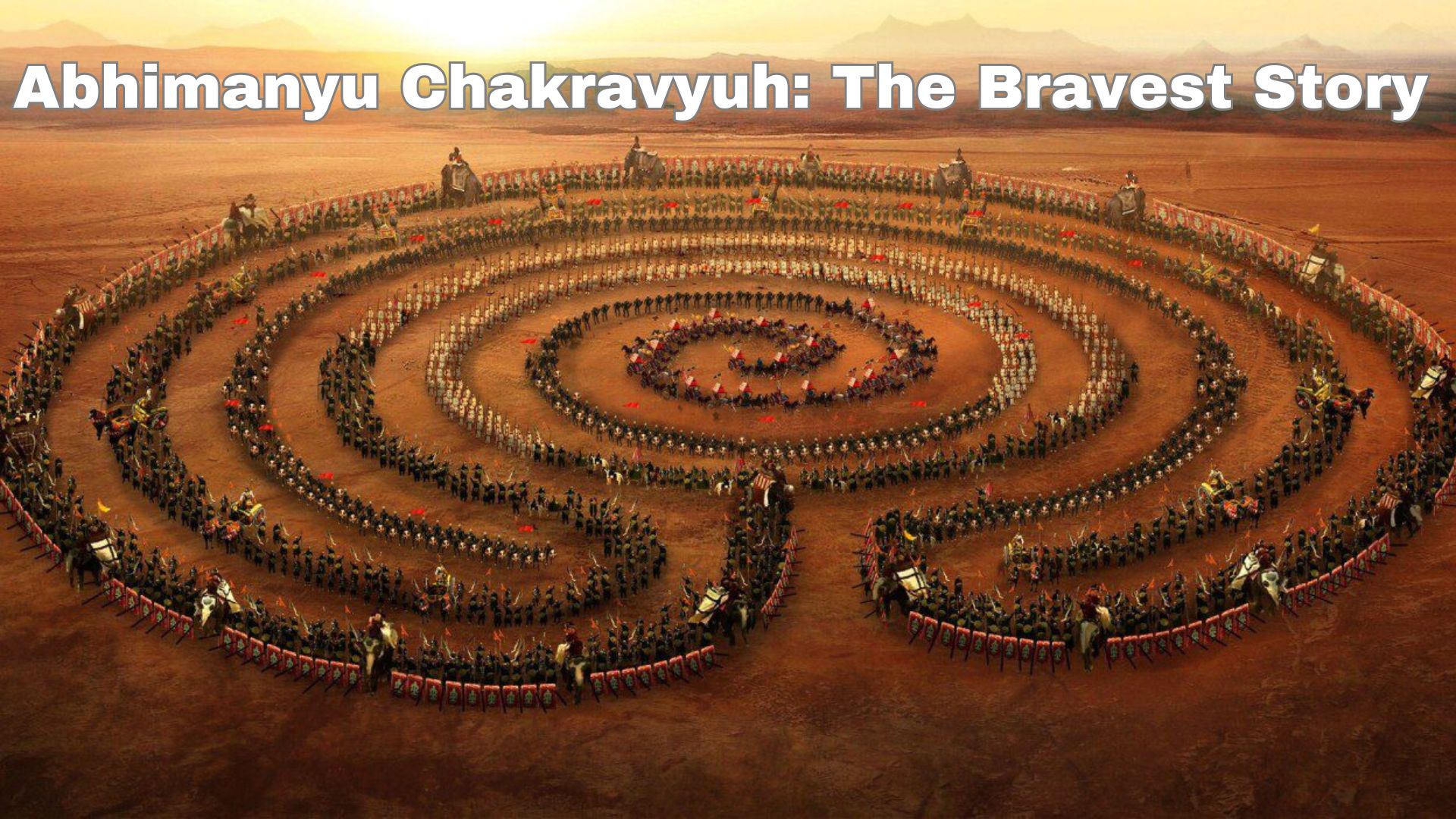 Abhimanyu Chakravyuh: The Bravest Story