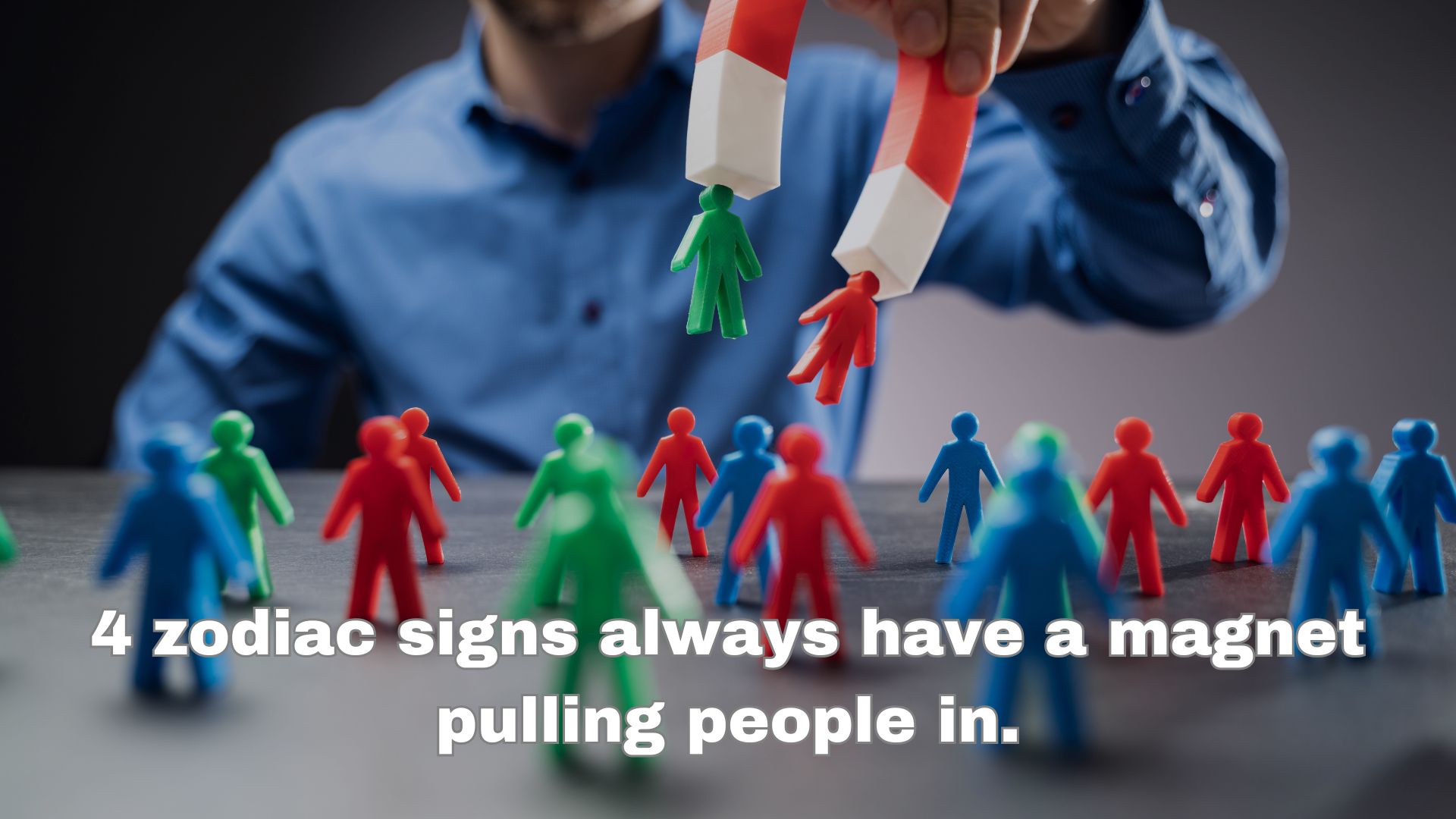 4 zodiac signs always have a magnet pulling people in.