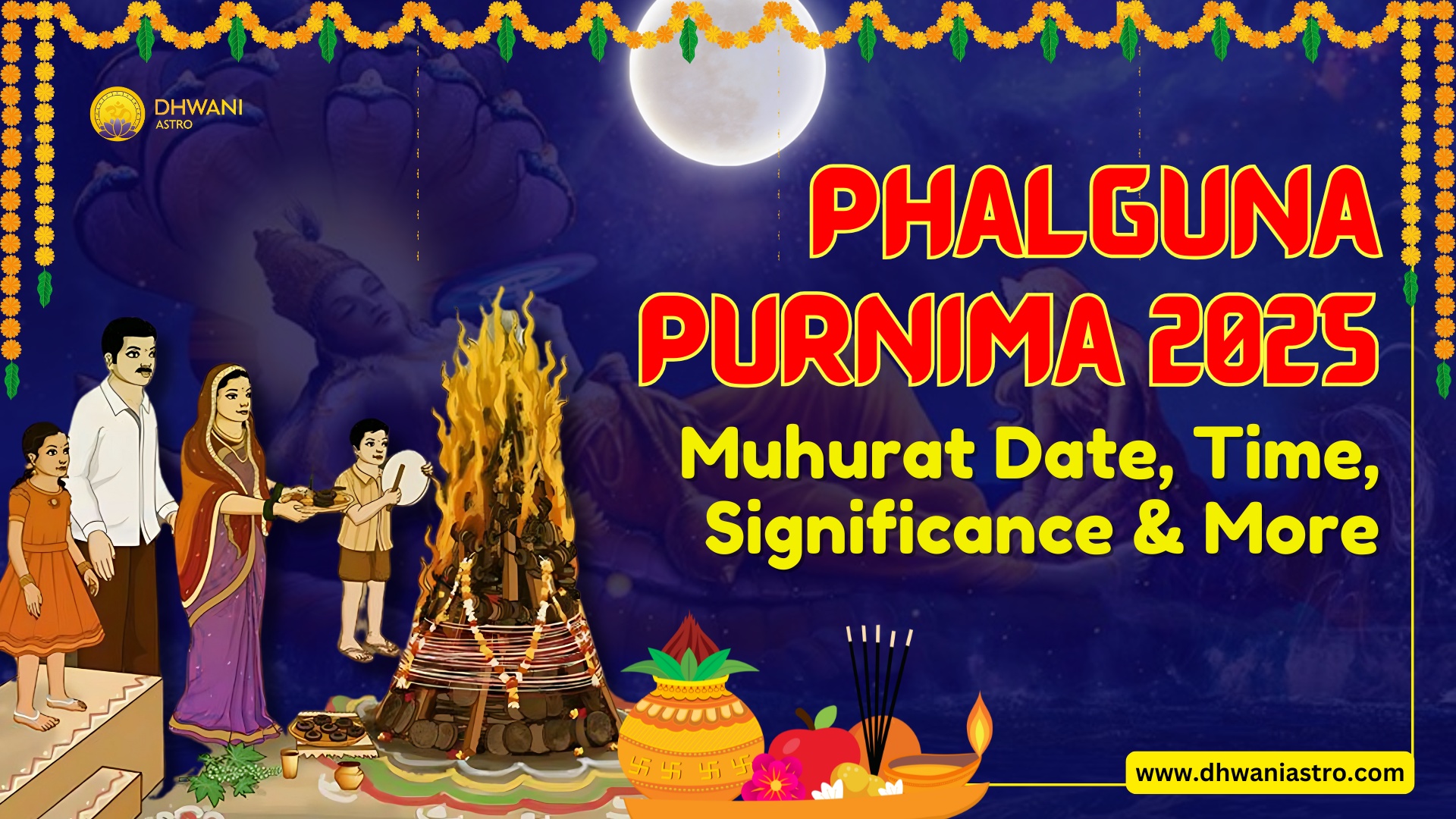 Phalguna Purnima 2025 Muhurat Date, Time, Significance & More